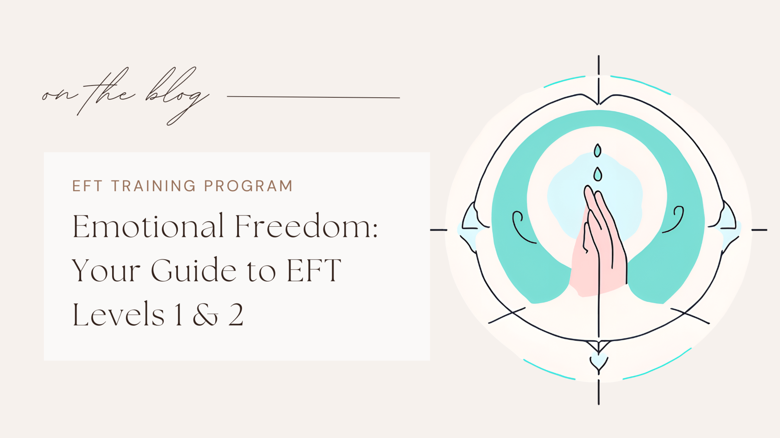 Unlock Emotional Freedom: Your Guide to EFT Levels 1 & 2 (and Why ...